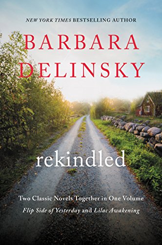 Amazon.com: Rekindled eBook : Delinsky, Barbara: Kindle Store
