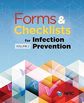 Forms & Checklists for Infection Prevention, Volume 2: et al Susan ...