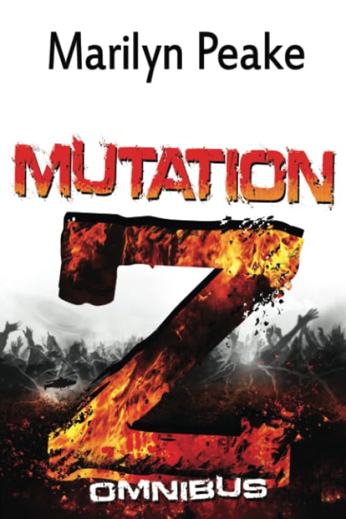 Mutation Z Omnibus Edition: Books 1 - 6: Peake, Marilyn: 9781539112921 ...