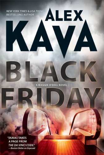 Black Friday (Maggie O'Dell Novels): Kava, Alex: Amazon.com: Books