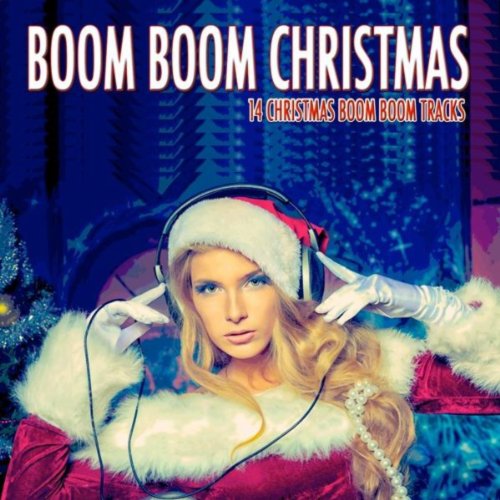 Amazon.co.jp: Boom Boom Christmas (14 Christmas Boom Boom Tracks ...