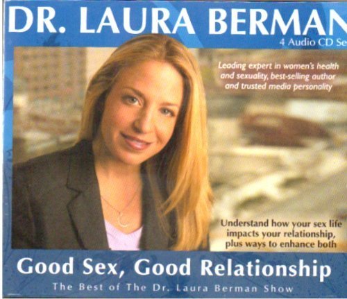 Dr. Laura Berman - Good Sex, Good Relationship: The Best of the Dr ...