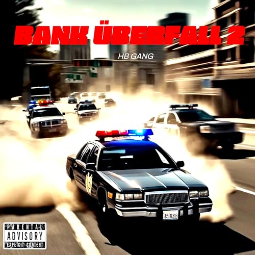 Écouter Bank Überfall 2 par HB GANG sur Amazon Music Unlimited ...