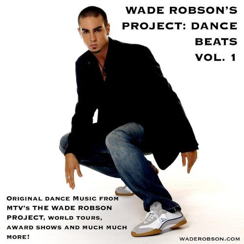 Play Wade Robson's Project: Dance Beats Vol. 1 by Wade Robson on Amazon ...