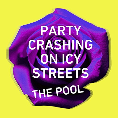 Party Crashing on Icy Streets by The Pool on Amazon Music - Amazon.com