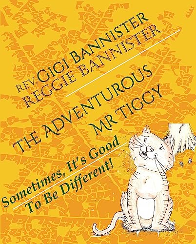 The Adventurous Mr Tiggy: Sometimes It's Good To Be Different! (The ...
