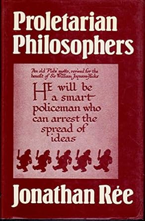 Proletarian Philosophers: Problems in Socialist Culture in Britain ...