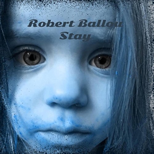 Amazon.com: Stay : Rob Ballou: Digital Music