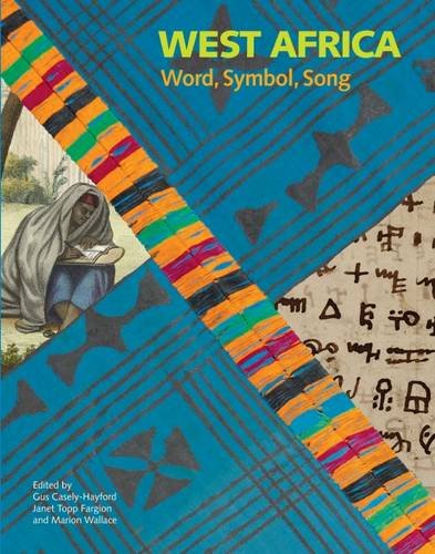 West Africa: Word, Symbol, Song: Casely-Hayford, Gus, Fargion, Janet ...