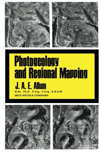 Photogeology and Regional Mapping: Allum, J. A. E.: 9780080120324 ...