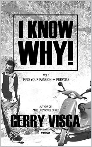 I know why Vol 1: Find your Passion + Purpose (I KNOW WHY book series ...