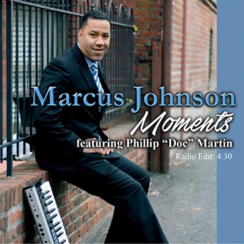 Moments (feat. Phillip Doc Martin) by Marcus Johnson on Amazon Music ...