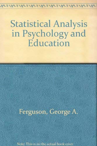 Statistical Analysis in Psychology and Education: George A. Ferguson ...