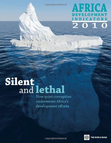 Africa Development Indicators 2010: Silent and Lethal: How Quiet ...