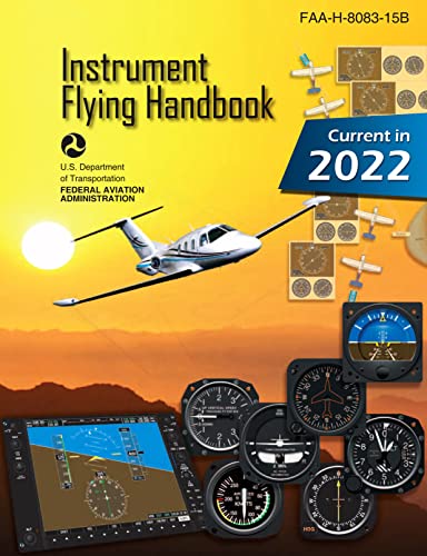Instrument Flying Handbook FAA-H-8083-15B (Color Print): IFR Pilot ...