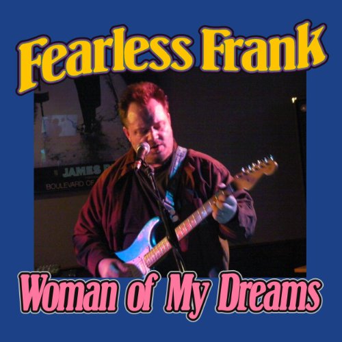 Play Woman Of My Dreams by Fearless Frank Nobert on Amazon Music