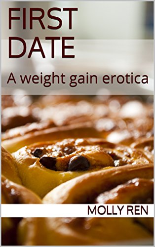 First Date: A weight gain erotica (The Feedee Boys Series Book 8 ...