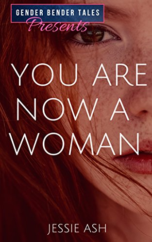 Amazon.com: Gender Bender Tales Presents You Are Now a Woman eBook ...