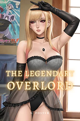 Amazon.com: The Legendary Overlord: A Slice of Life Harem Adventure Book 1 eBook : Foster, S.: Books