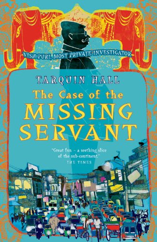 The Case of the Missing Servant: Vish Puri, Most Private Investigator ...