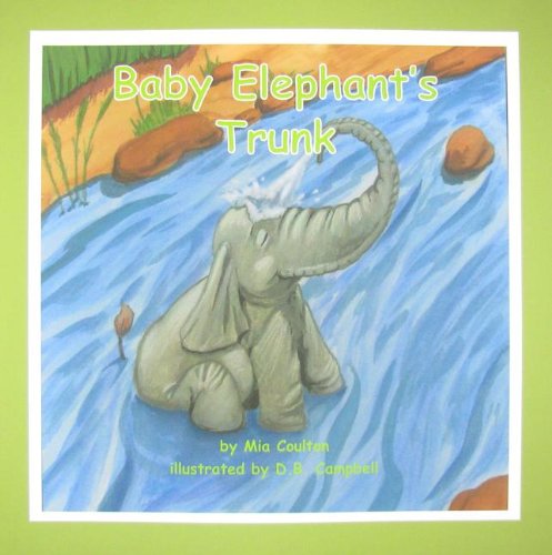 Baby elephant s trunk (Baby Elephant Books-large Book): Coulton, Mia ...