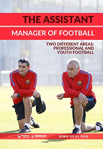 The assistant manager of football: Two different areas, professional ...