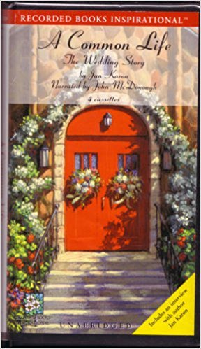 A Common Life: The Wedding Story: Jan Karon, John McDonald ...