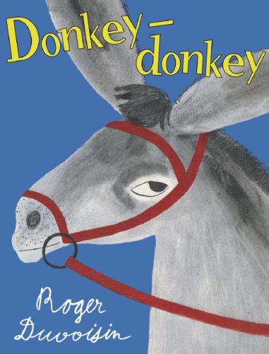 Donkey-Donkey: Duvoisin, Roger: 9780375940651: Amazon.com: Books