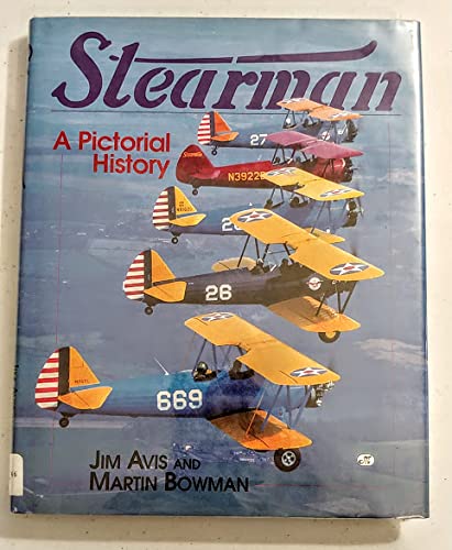 STEARMAN A PICTORIAL HISTORY: Martin W. Bowman: 9780760304792: Amazon ...