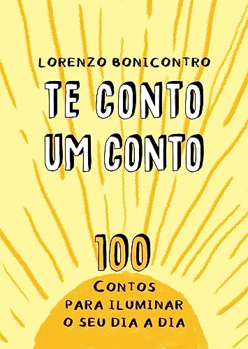 Amazon.com.br eBooks Kindle: Te Conto Um Conto: 100 Contos para ...
