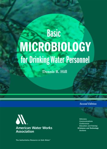 Basic Microbiology for Drinking Water Personnel, 2e: Dennis Hill ...
