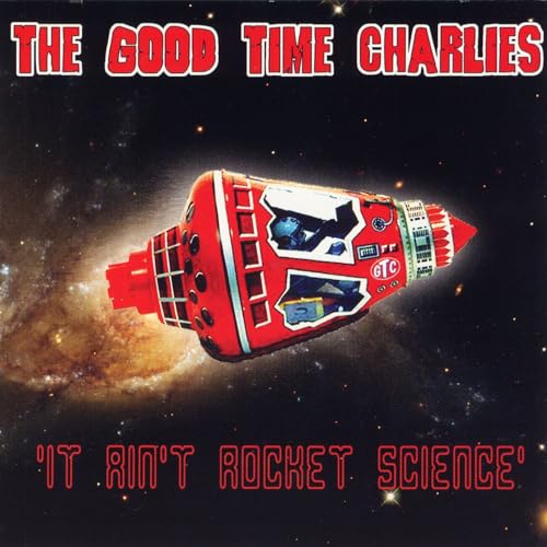 Play It Ain't Rocket Science by The Good Time Charlies on Amazon Music