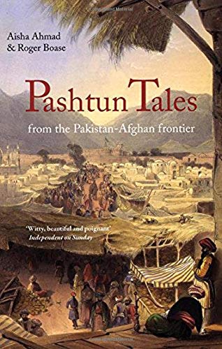 Pashtun Tales: From the Pakistan-Afghan Border: Amazon.co.uk: Aisha ...