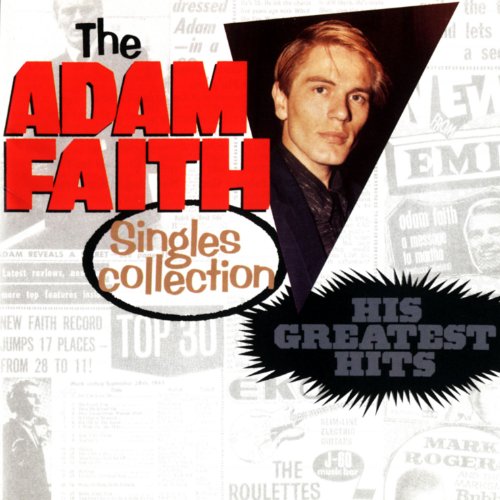 Play Adam Faith Singles Collection: His Greatest Hits by Adam Faith on ...