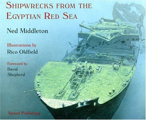 Shipwrecks from the Egyptian Red Sea by Ned Middleton (2006-11-30): Ned ...