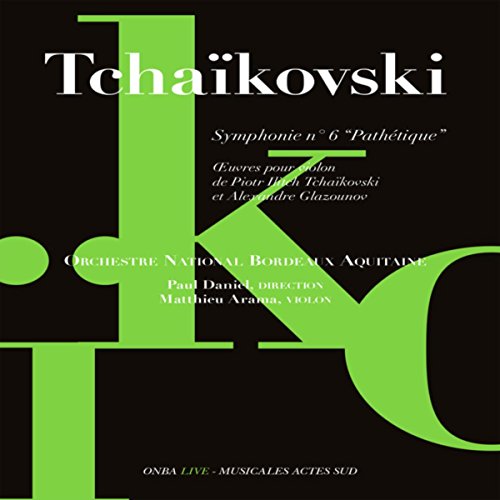 Écouter Tchaïkovski: Symphonie No. 6 “Pathétique” (Live) de Paul Daniel ...