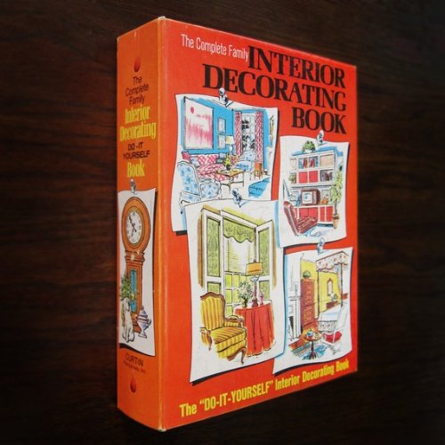 Complete Family Interior Decorating Book - Vintage-1972 -Subscription ...