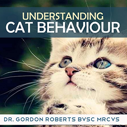 Amazon.com: Understanding Cat Behaviour (Audible Audio Edition): Dr ...