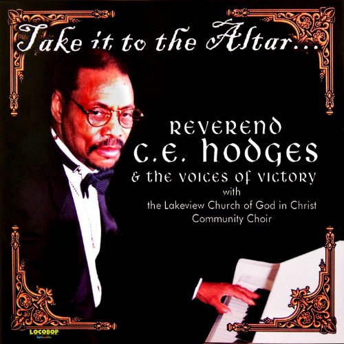 Play Take It to the Altar by Rev. C.E. Hodges on Amazon Music