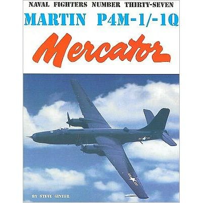 [( Martin P4M-1/1Q Mercator )] [by: Steve Ginter] [Dec-1996] : Amazon ...