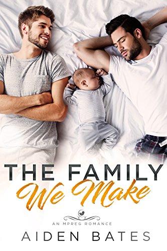 The Family We Make: An Mpreg Romance (Hellion Club Book 1) - Kindle ...