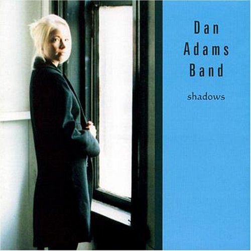 Dan Adams Band - Shadows - Amazon.com Music