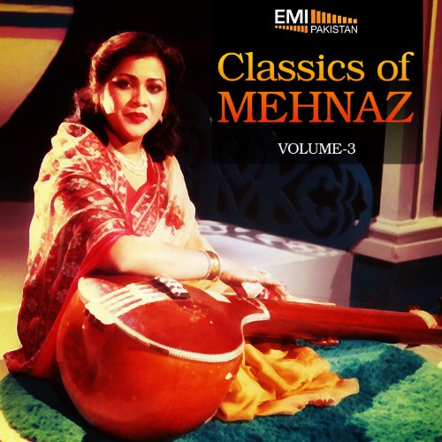 Classics of Mehnaz, Vol. 3 by Mehnaz on Amazon Music - Amazon.co.uk