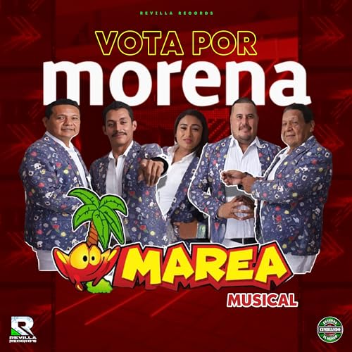 Play Vota por Morena by Marea Musical on Amazon Music