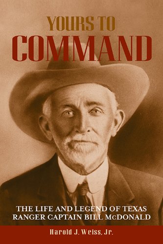 Amazon.com: Yours to Command: The Life and Legend of Texas Ranger ...