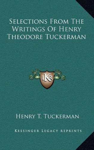 Buy Selections from the Writings of Henry Theodore Tuckerman Book ...