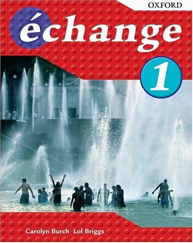 échange: Part 1: Students' Book: Pt. 1 (Echange) : Burch, Carolyn ...