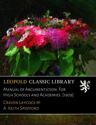 Amazon.com: Manual of Argumentation: For High Schools and Academies ...
