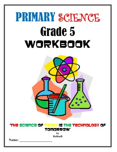 Primary Science Grade 5 Workbook: RollonB: 9781548992408: Amazon.com: Books