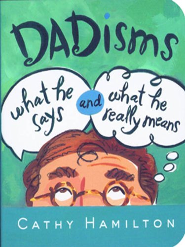Dadisms: What He Says and What He Really Means - Kindle edition by ...